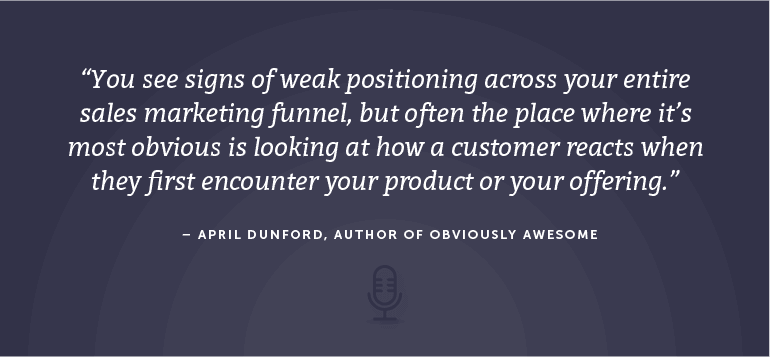 How To Nail Product Positioning With April Dunford