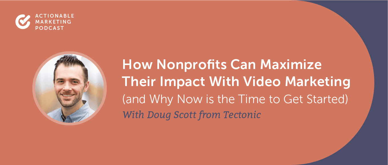 Doug Scott Explains How Nonprofits Maximize Their Impact Through Video