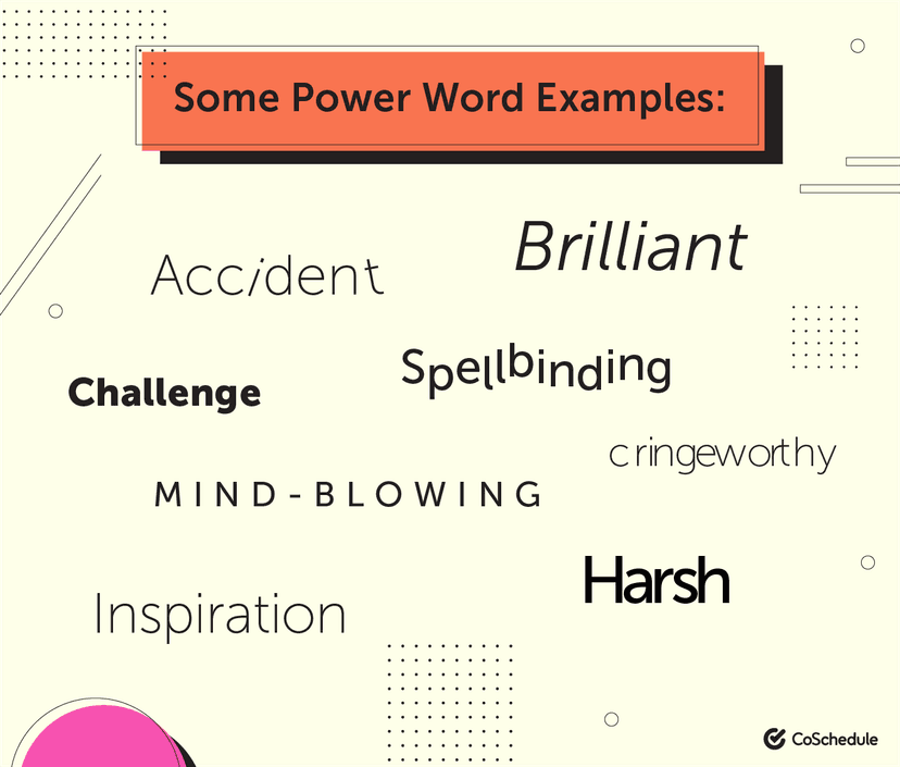 Power Words: 1,900+ Examples for Writing Awesome Headlines
