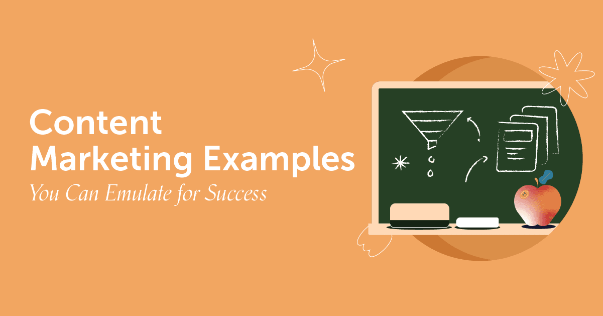 27 Content Marketing Examples You Can Emulate for Success in 2023