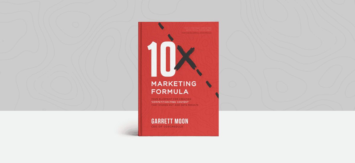 10x Marketing Formula: Tools and Templates To Create Content