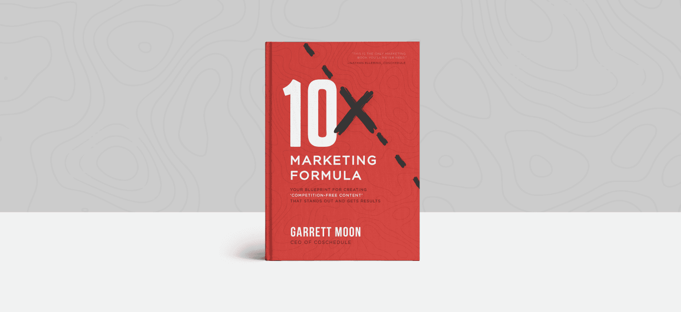 10x Marketing Formula: Tools and Templates To Create Content