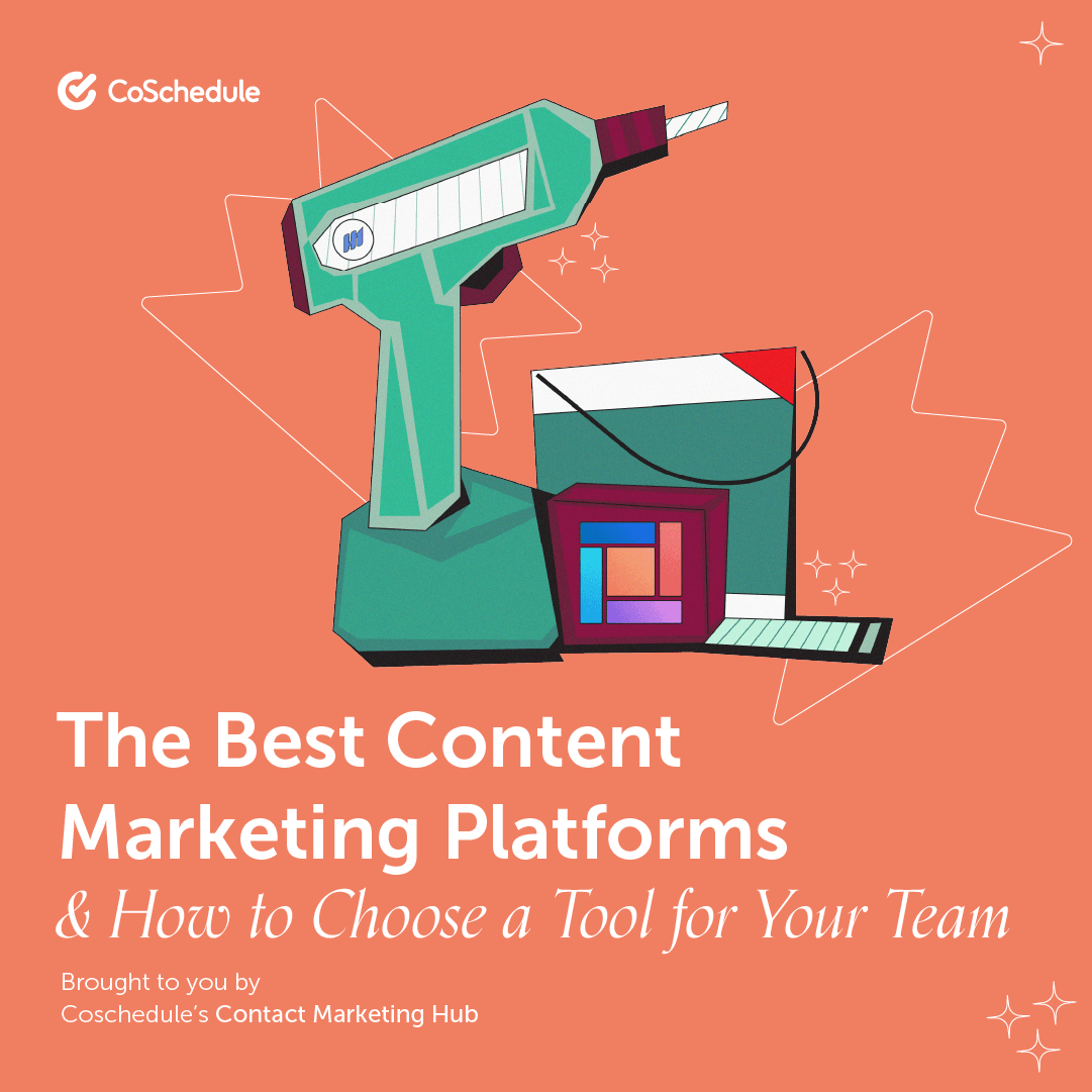 Content Marketing Platforms: Choosing the Best Tool for Your Team