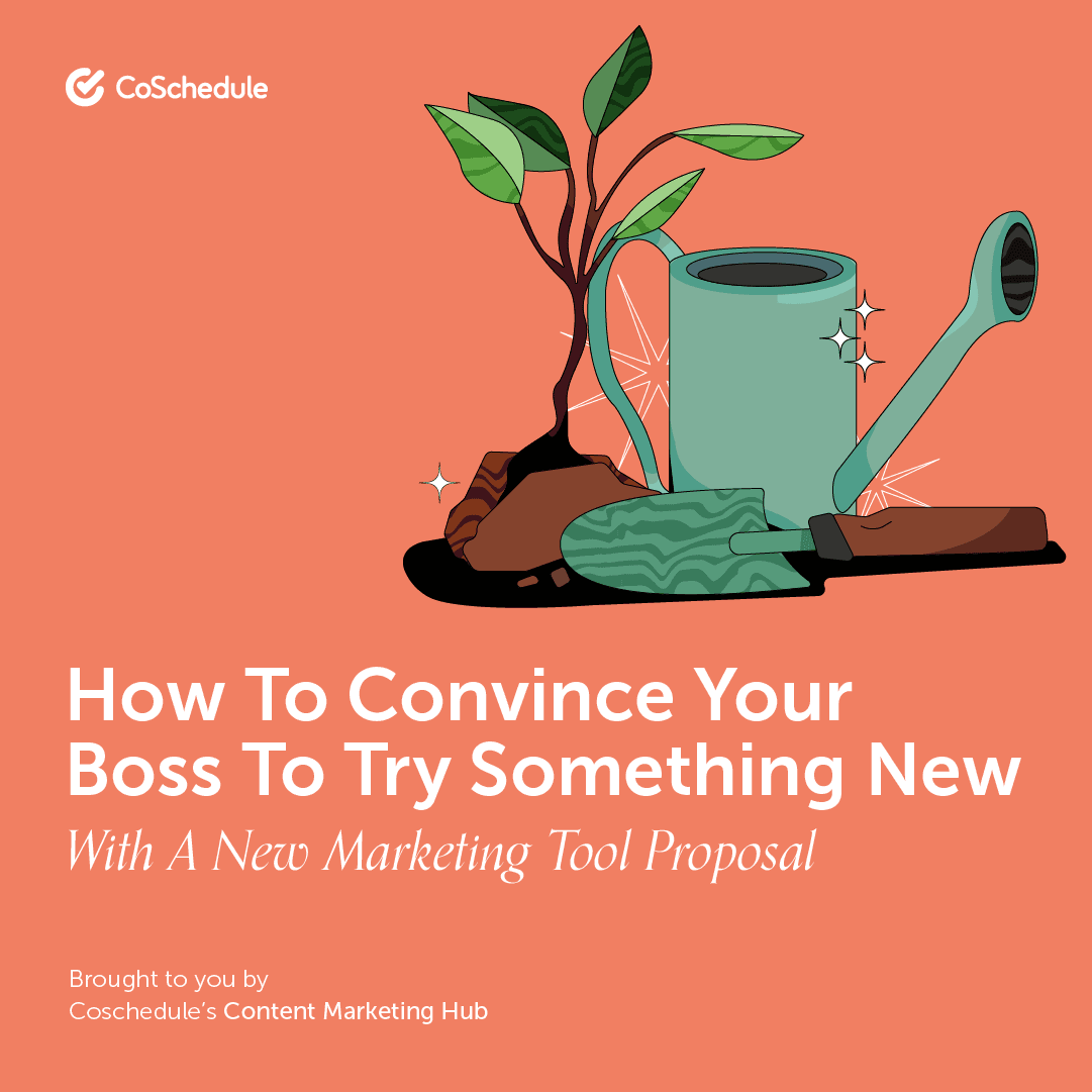 How To Convince Your Boss To Try Something New With A Marketing Tool ...