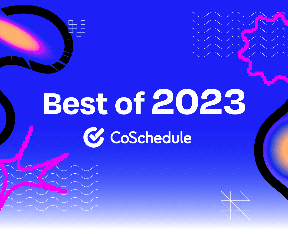 CoSchedule’s 2023 Year in Review - CoSchedule Blog
