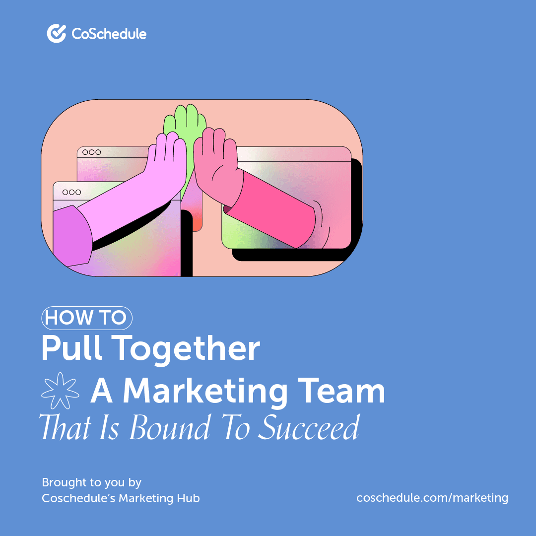 How To Pull Together A Marketing Team That Is Bound To Succeed