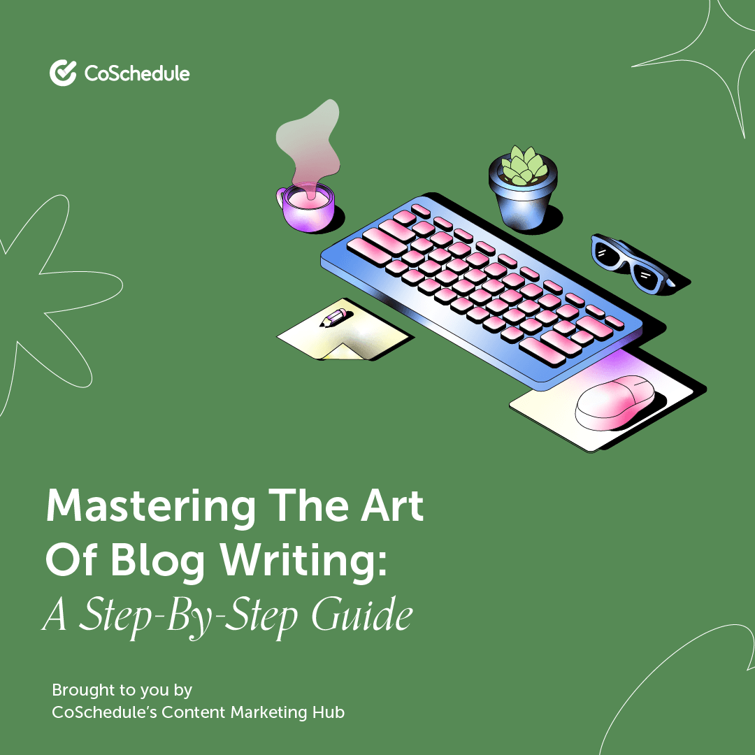 Mastering the Art of Blog Writing: A Step-by-Step Guide