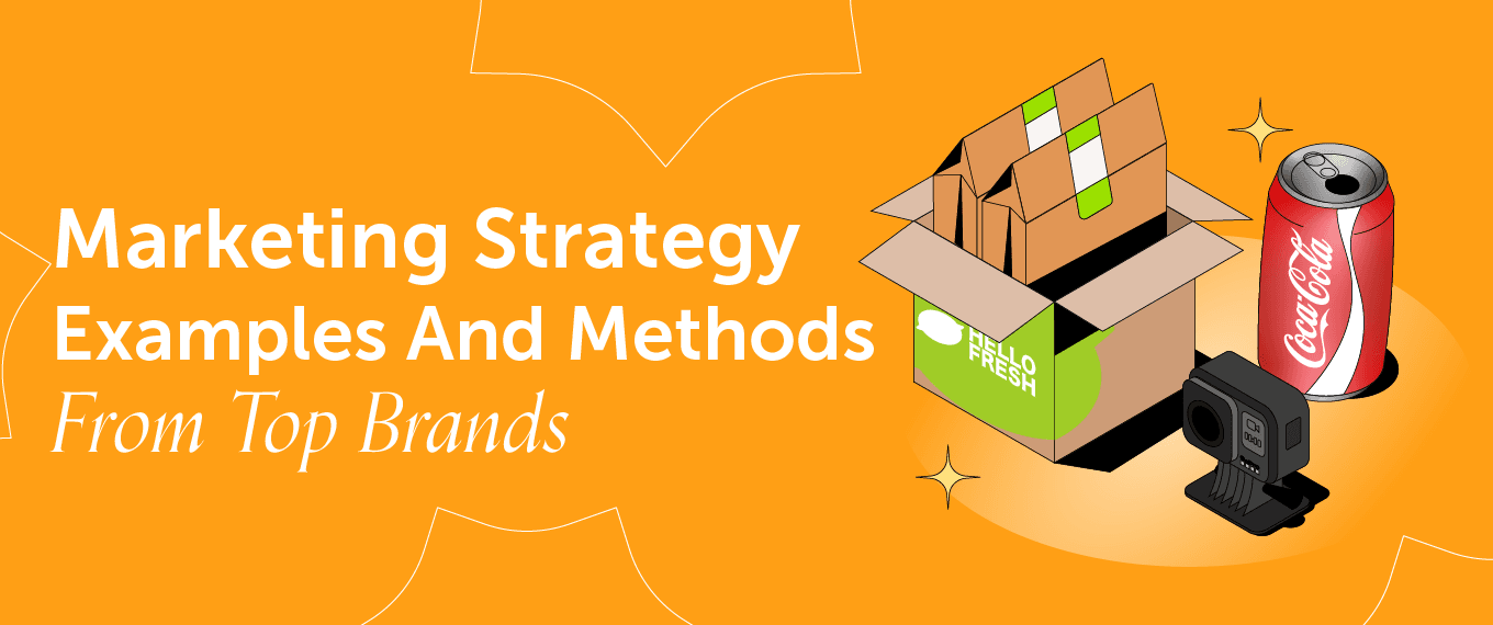 Drive Your Brand Forward: 15 Marketing Strategy Examples