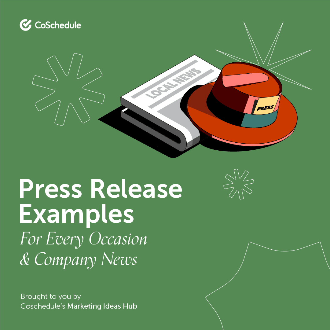 9 Press Release Examples for Every Occasion and Company News