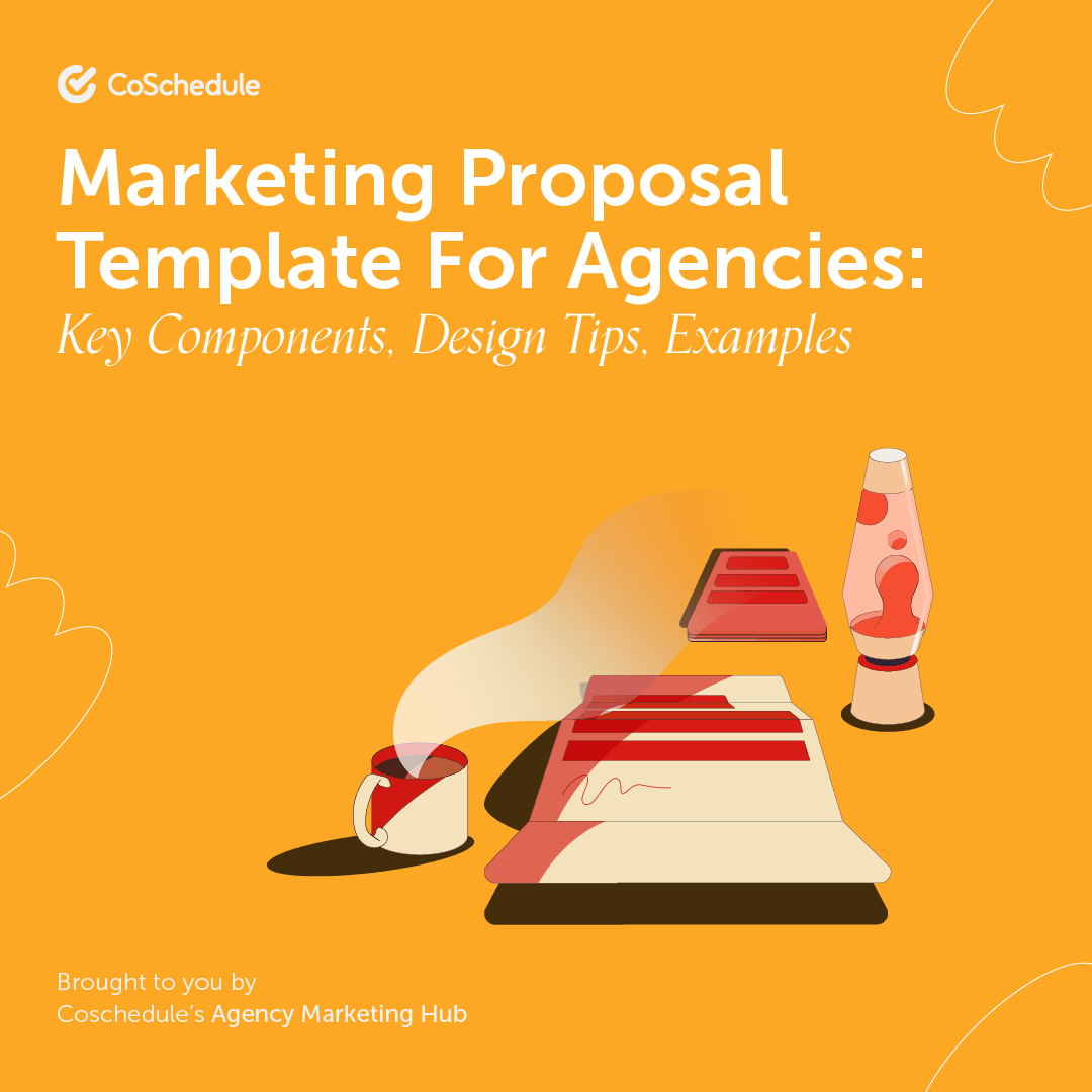 Marketing Proposal Template for Agencies: Key Components & Tips