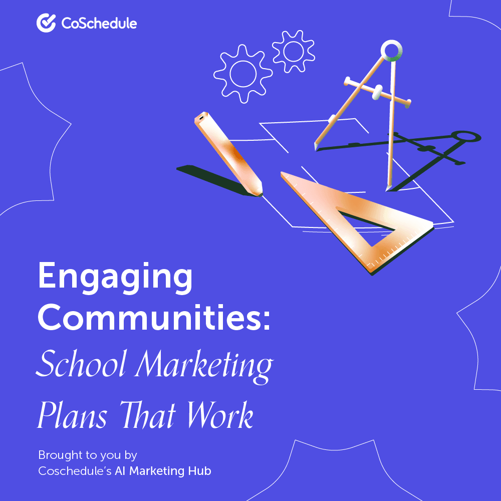 The Ultimate Guide to School Marketing Plans: Tips and Examples