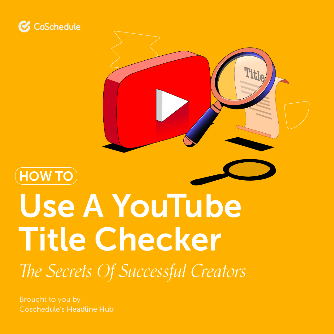 How To Use A YouTube Title Checker To Maximize Video Potential