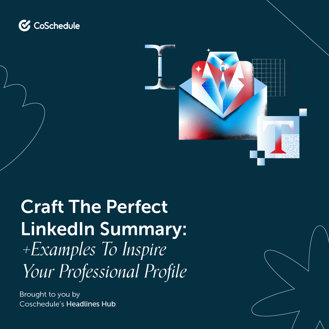LinkedIn Summary Ideas: 25 Examples to Inspire Your Profile