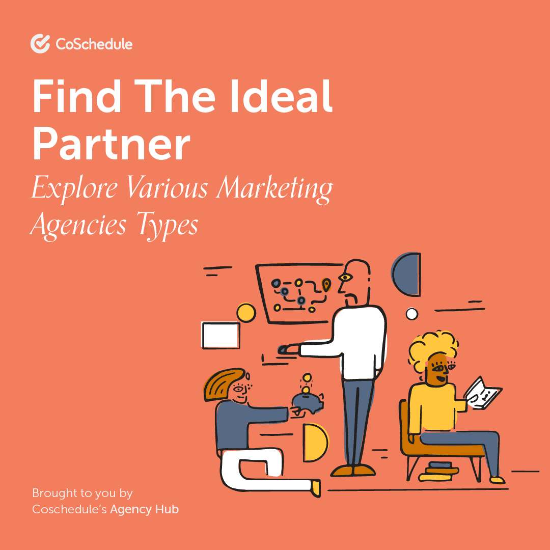 Find The Ideal Partner: Explore Various Marketing Agencies Types