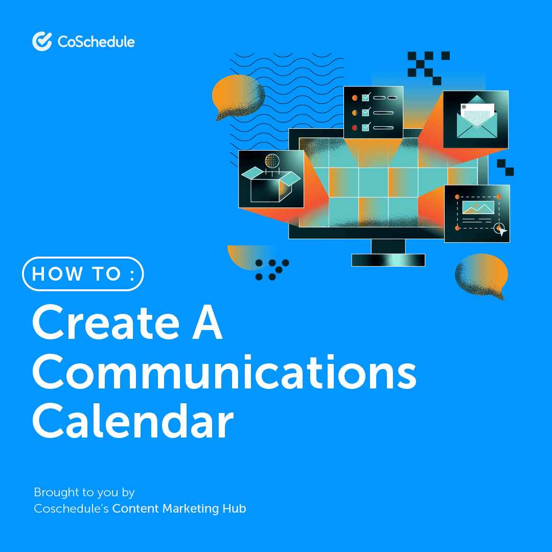 How To Create A Communications Calendar In 7 Easy Steps