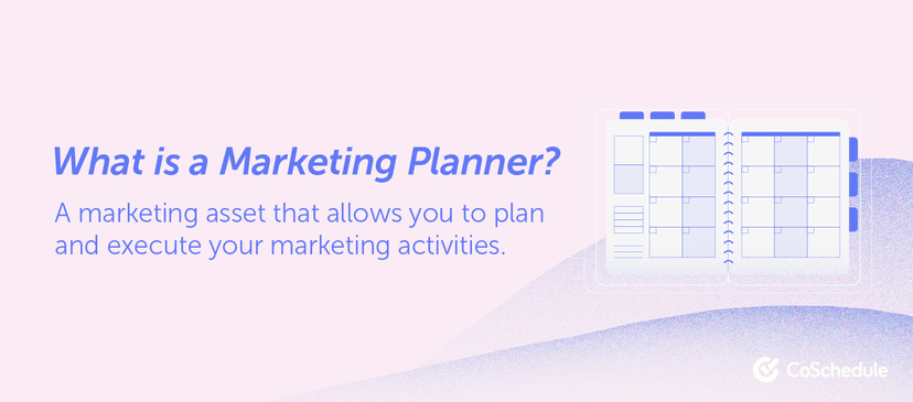 Marketing Planner: What’s Best For Organizing Your Marketing?