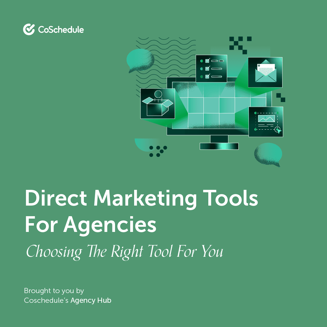 Direct Marketing Tools For Agencies: Choosing The Right Tool ...