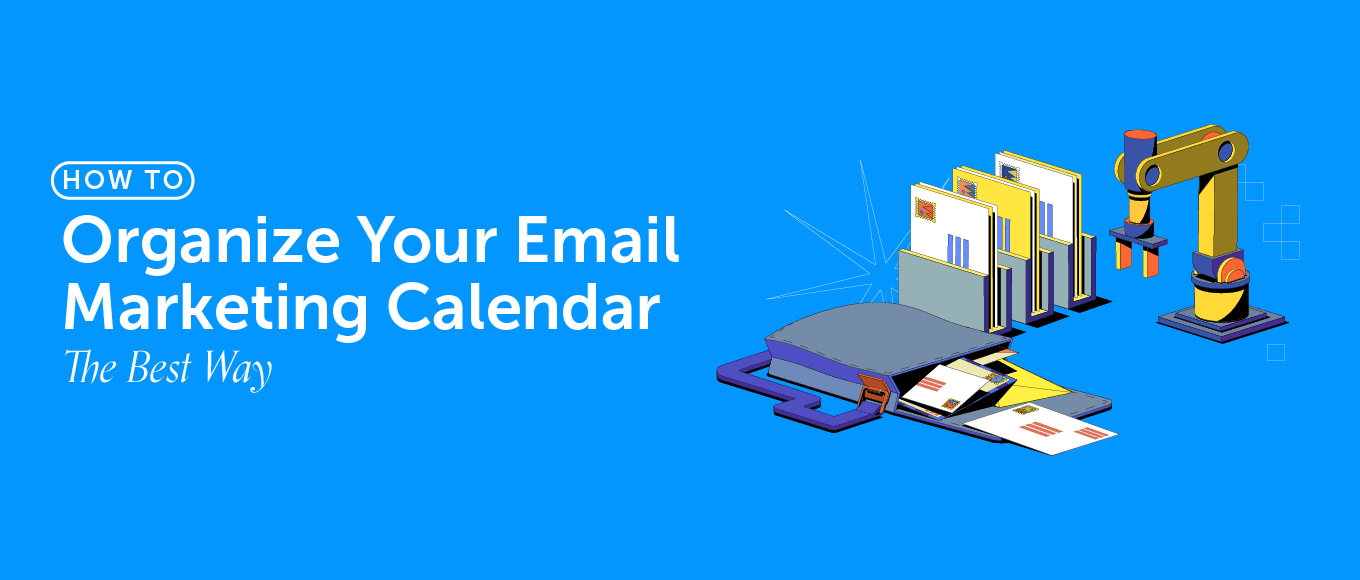 How to Organize Email Marketing: Boost Engagement Fast