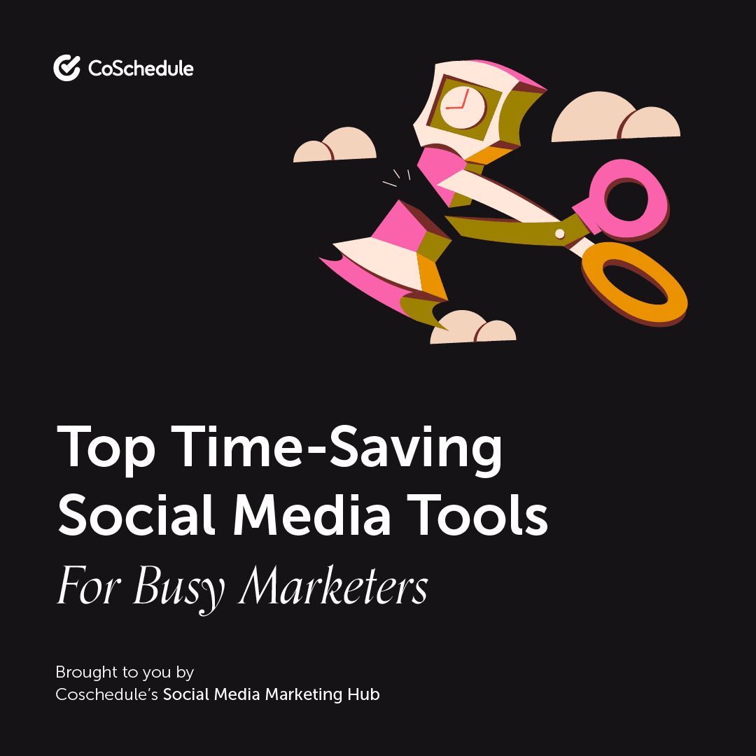 Top Time-Saving Social Media Tools For Busy Marketers In 2025