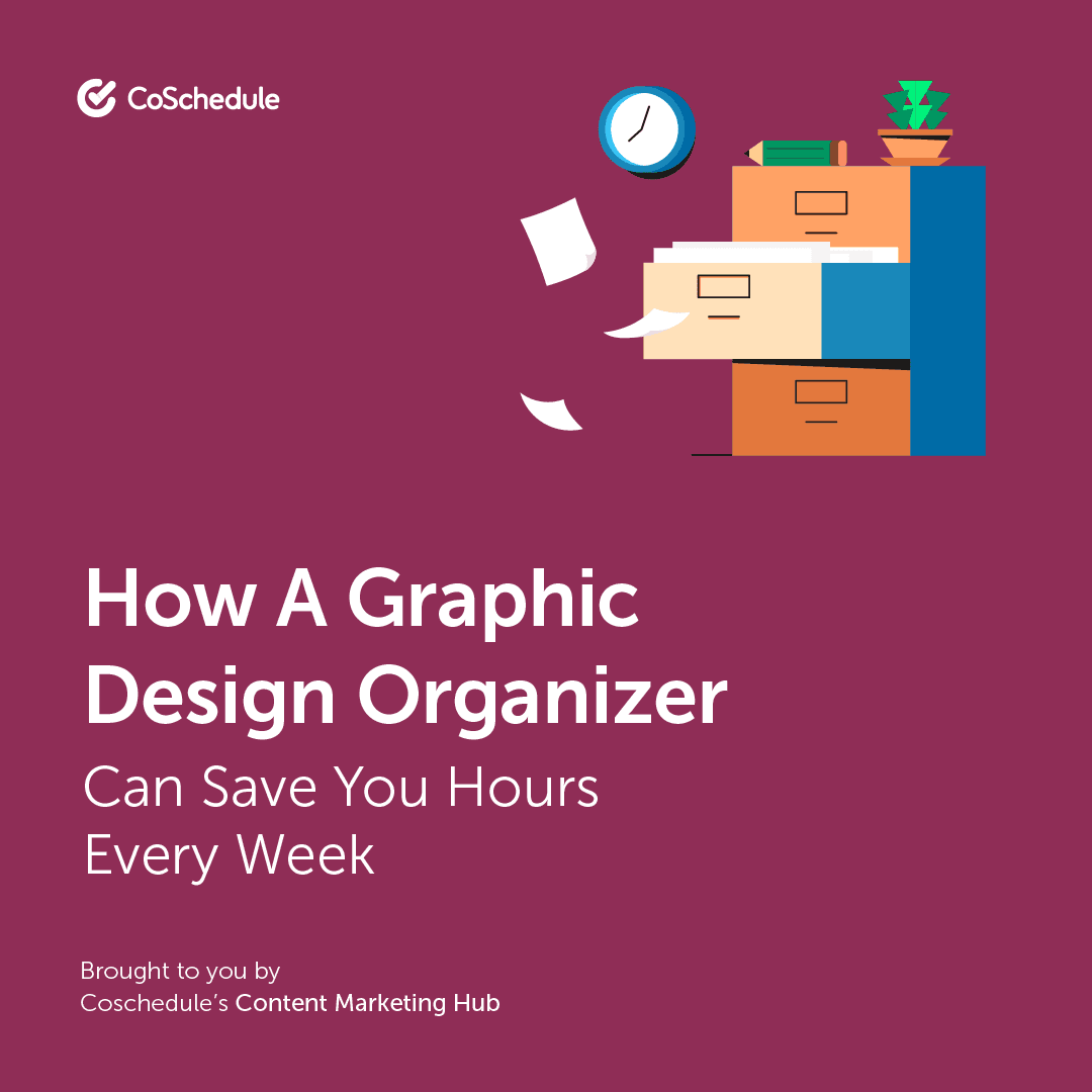How A Graphic Design Organizer Can Save You Hours Every Week