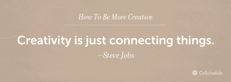 20 Ways To Be Creative When You Don't Feel Inspired