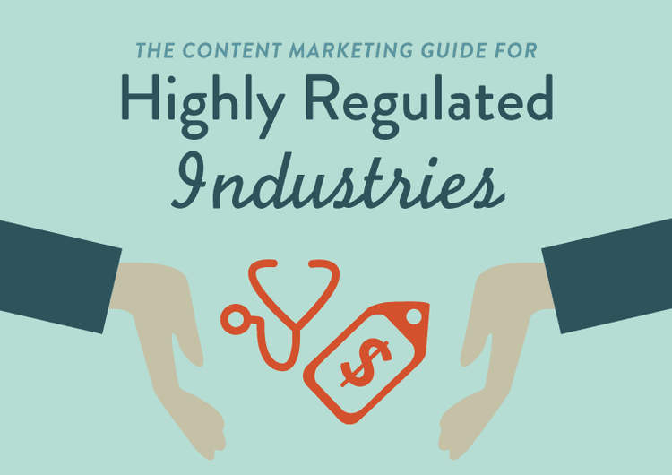 Content Marketing For Highly Regulated Industries