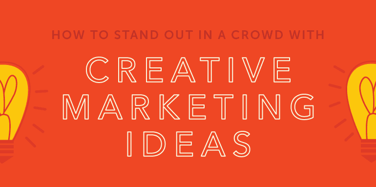 50+ Creative Marketing Ideas To Help Your Brand Stand Out