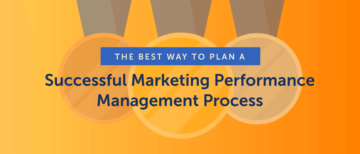 The Best Way to Plan a Marketing Performance Management Process
