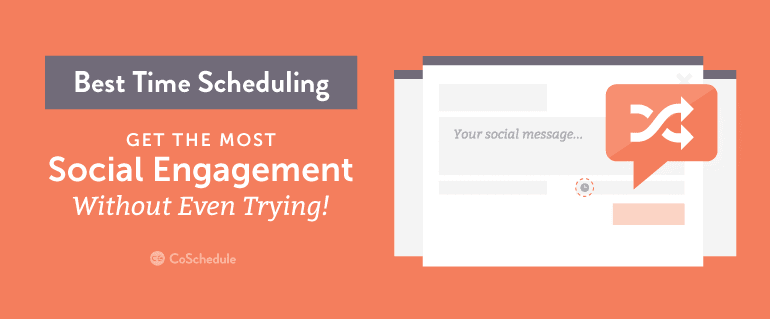 Best Time Scheduling: The Easy Way To Get More Engagement