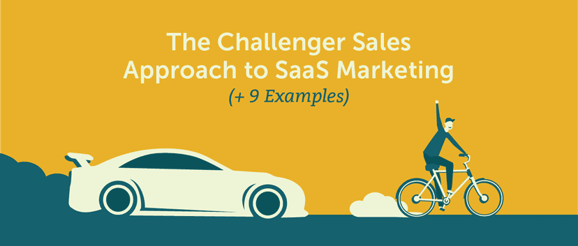 The Challenger Sales Approach to SaaS Marketing (+ 9 Examples)