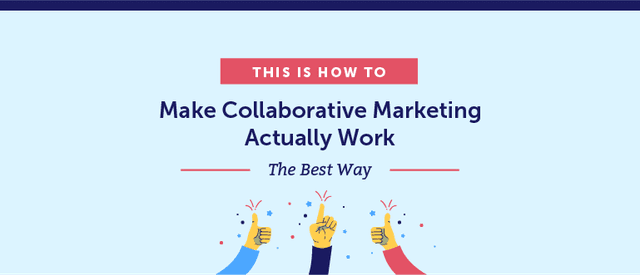 How to Make Collaborative Marketing Actually Work the Best Way