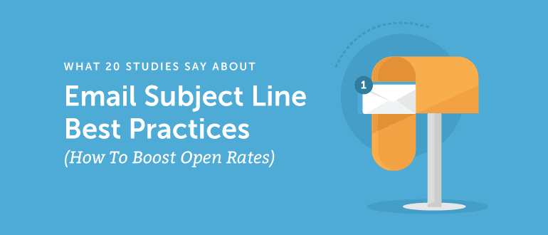 Email Subject Line Best Practices: Boost Opens According to 20 Studies