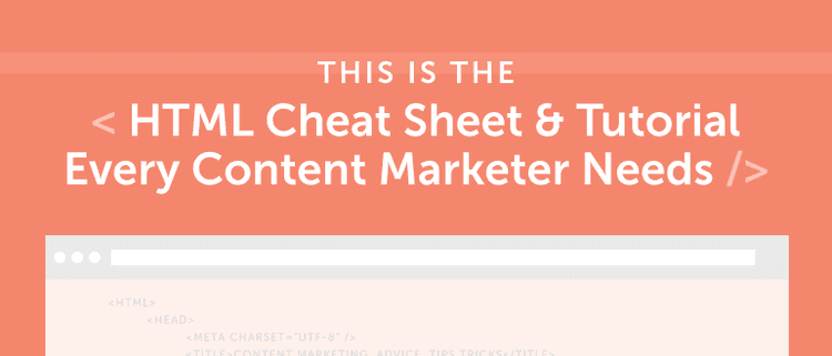 HTML Cheat Sheet For Content Marketers - CoSchedule