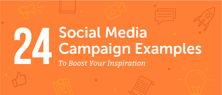 24 Creative Social Media Campaign Examples to Boost Your Inspiration