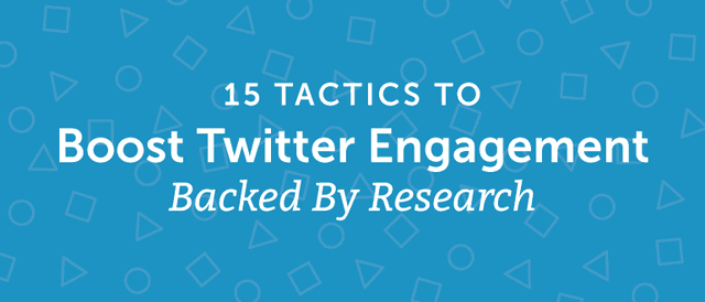 15 Tactics To Boost Twitter Engagement Backed By Research