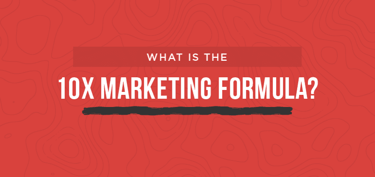 What Is The 10x Marketing Formula? - CoSchedule Blog