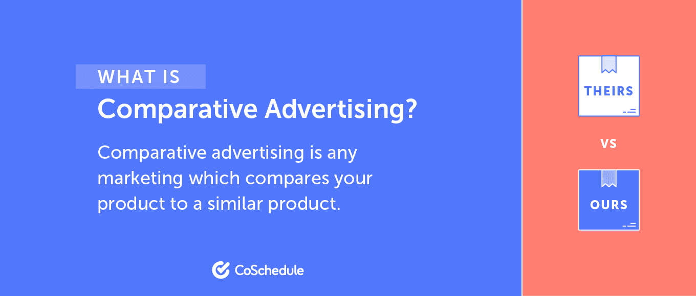 Comparative Advertising: 6 Steps to Create Better Content That Converts