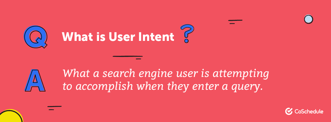 How To Create User Intent Optimized Content That Delights Customers